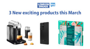 London Drugs Blog | Pharmacy, Beauty, Lifestyle, Technology, and Green ...